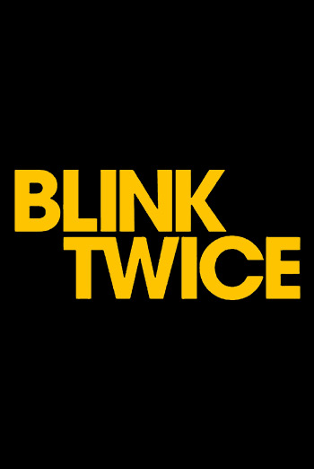 Blink Twice | Showtimes, Movie Tickets & Trailers | Landmark Cinemas